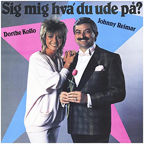 Amazon.com: Sig Mig Hva' Du Ude På? : Dorthe Kollo & Johnny Reimar ...