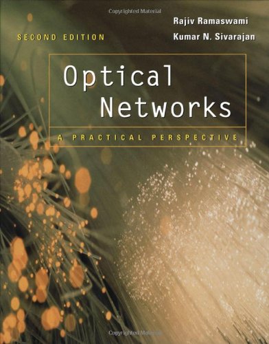 Optical Networks: A Practical Perspective (Morgan Kaufmann Series in ...