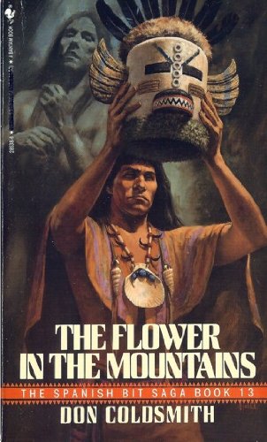 The Flower in the Mountains (Spanish Bit Saga, Book No 13): Coldsmith ...