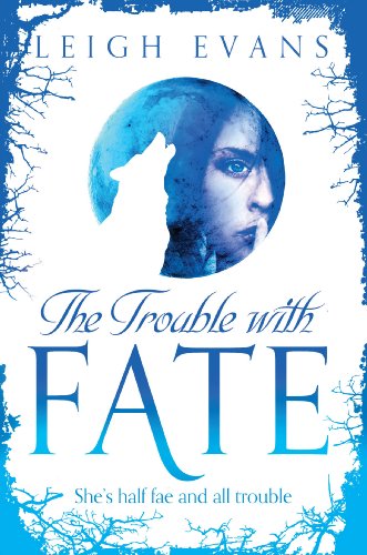 Amazon.com: The Trouble with Fate: Mystwalker 1 eBook : Evans, Leigh ...