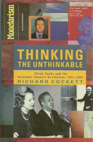 Thinking the Unthinkable: Think-tanks and the Economic Counter ...