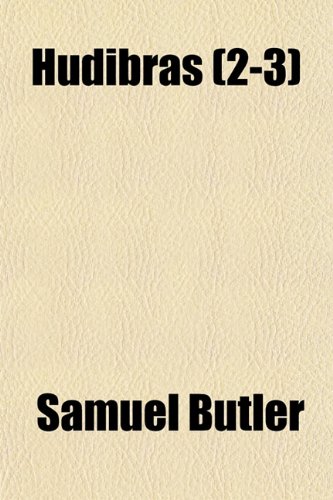 Hudibras (Volume 2-3): Amazon.co.uk: Butler, Samuel: 9781153971720: Books