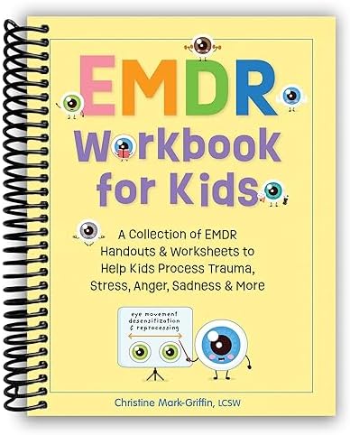 EMDR Workbook for Kids: A Collection of EMDR Handouts & Worksheets to ...