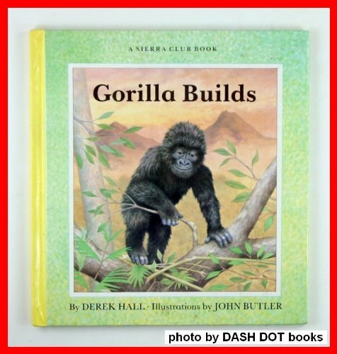 Gorilla builds (Growing up): derek-hall-john-butler: 9780394865300 ...