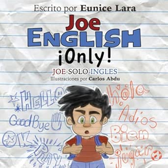 Joe English Only: Joe solo Ingles (Spanish Edition): Lara, Eunice, Abdu ...