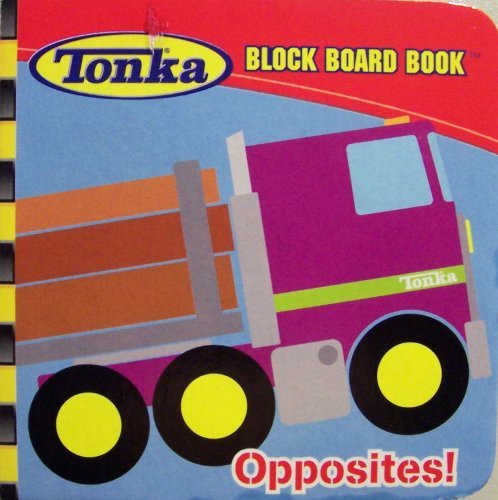 TONKA® BLOCK BOARD BOOKS® Opposites: Modern Publishing: 9780766620605 ...