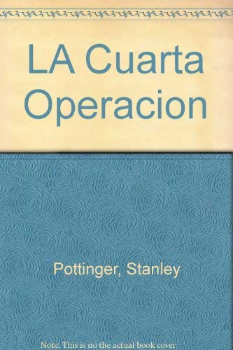 Amazon.com: La cuarta operación: 9789500417396: Pottinger, Stanley: Books