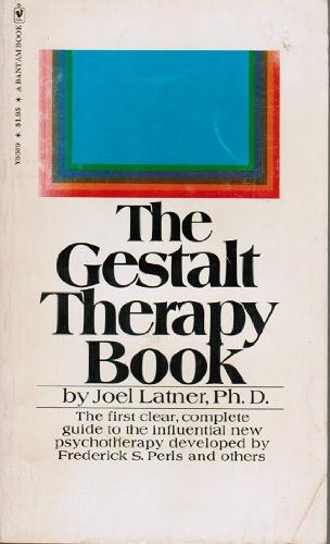 The Gestalt Therapy Book: A Holistic Guide to the Theory, Principles ...