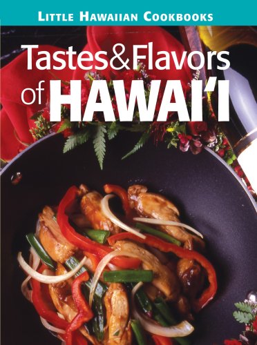 The Little Hawaii Tastes & Flavors Cookbook (Little Hawaiian Cookbooks ...