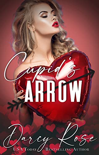 Cupid's Arrow: A Brother's best Friend Romance eBook : Rose, Darcy, Beck , J.L. , Hallman , C ...