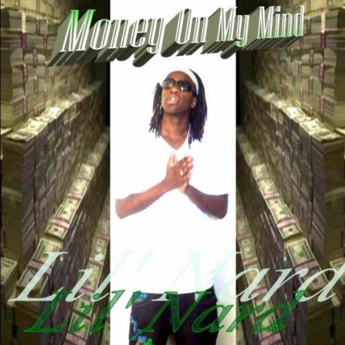 Amazon.co.jp: Money On My Mind [Explicit] : Lil' Nard: デジタルミュージック