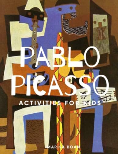 Pablo Picasso: Activities for Kids (Meet the Artist Books): Boan ...