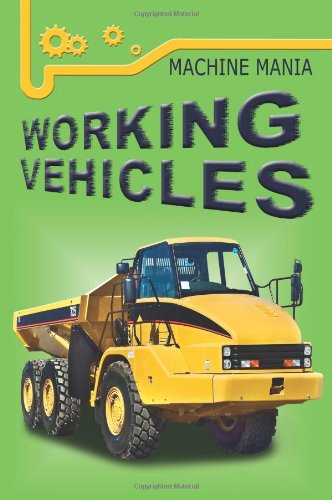 Working Vehicles (Machine Mania): Frances Ridley: 9781846965630: Amazon ...