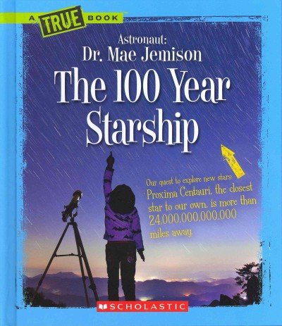 A True Book - Space: Dr. Mae Jemison and 100 Year Starship: Jemison ...