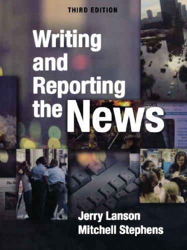 Writing and Reporting the News by Jerry Lanson (2007-07-02): Jerry ...