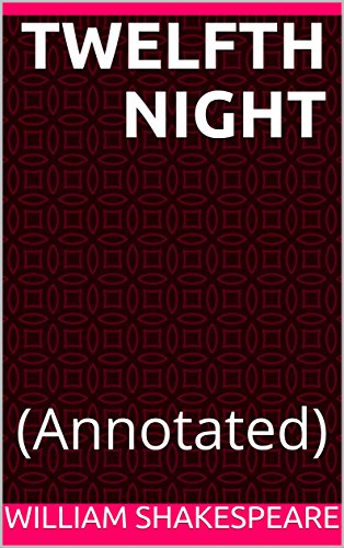 Amazon.com: Twelfth Night: (Annotated) eBook : Shakespeare, William: Books