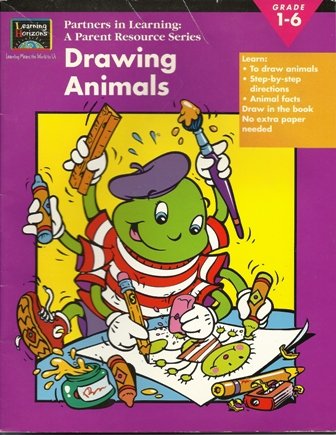 Drawing Animals Grade 1-6 (Partners in Learning: A Parent Resource ...