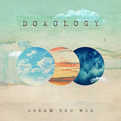Play DOXOLOGY by Coram Deo WCS on Amazon Music