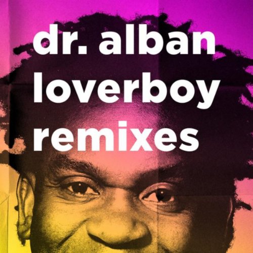 Play Loverboy (Remixes) by Dr. Alban on Amazon Music