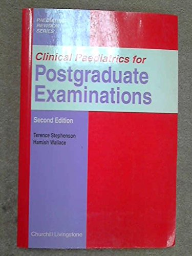 Clinical Paediatrics for Postgraduate Examinations (Paediatric Revision ...