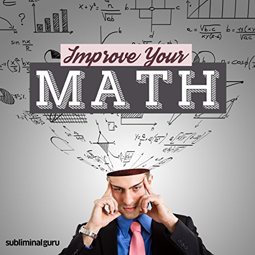 Amazon.com: Improve Your Math – Subliminal Messages: Master Mathematics, using Subliminal ...