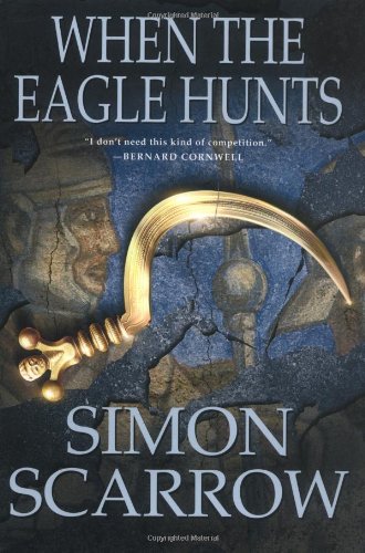 When the Eagle Hunts: Scarrow, Simon: 9780312305352: Amazon.com: Books