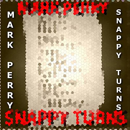 Play Snappy Turns by Mark Perry on Amazon Music