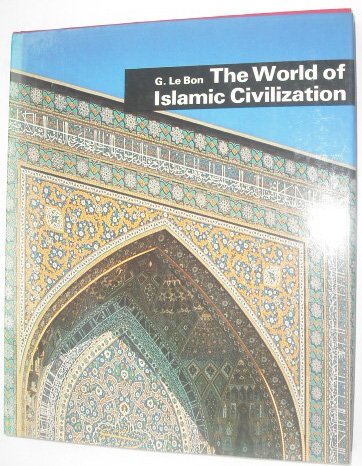 The world of Islamic civilization: Books - Amazon.ca