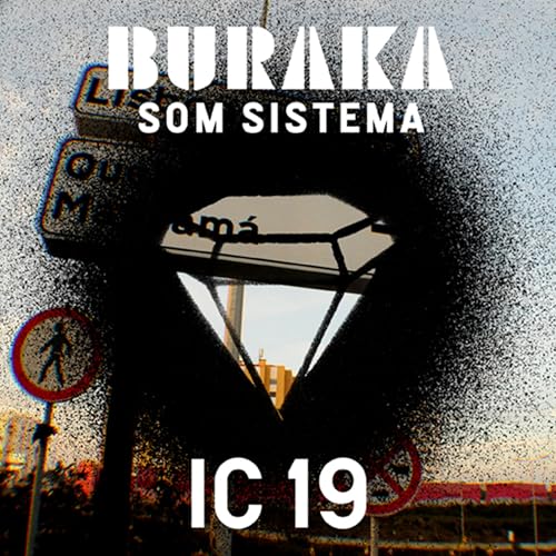 Play IC19 by Buraka Som Sistema on Amazon Music