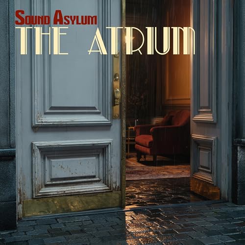 The Atrium by Sound Asylum on Amazon Prime Music