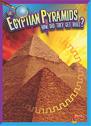 The Egyptian Pyramids: How Did They Get Built? (History's Mysteries ...