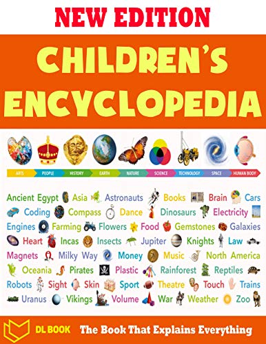 Children's Encyclopedia: The Book That Explains Everything For Kid ...