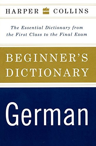 HarperCollins Beginner's German Dictionary: The Essential Dictionary ...