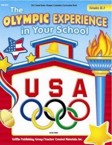 The Olympic Experience in Your School: Grades K-3: Teacher Created ...