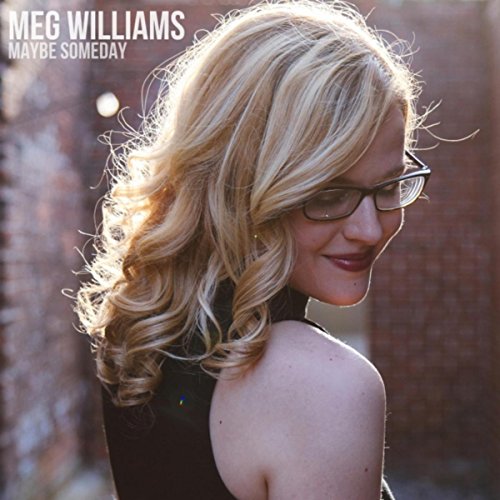 Maybe Someday by Meg Williams on Amazon Prime Music
