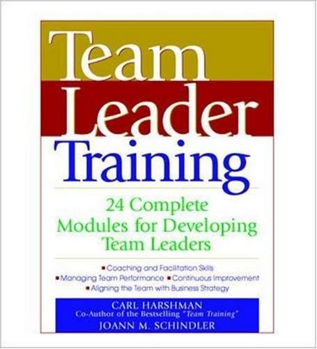 Team Leader Training: 24 Complete Modules for Developing Team Leaders ...