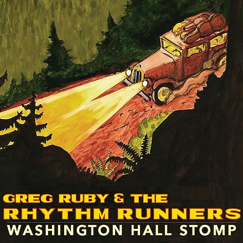 Amazon MusicでGreg Ruby & The Rhythm RunnersのWashington Hall Stompを再生する