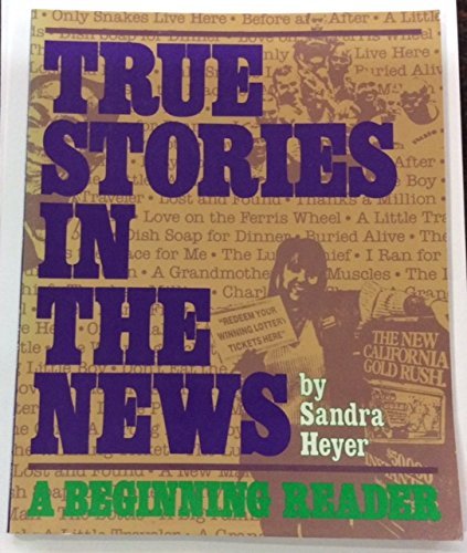 True Stories in the News by Sandra Heyer (1987-08-01): Sandra Heyer ...