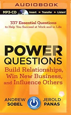 Power Questions: Andrew Sobel, Jerold Panas, Andrew Sobel, Jerold Panas ...