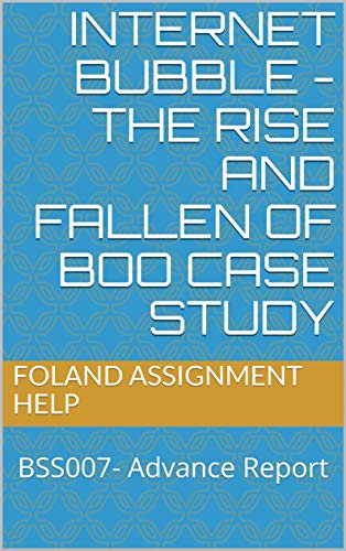 Internet Bubble - The rise and fallen of Boo case study: BSS007 ...