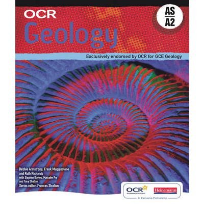 OCR Geology AS & A2 Student Book: Exclusively Endorsed by OCR for GCE ...