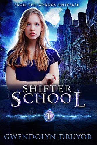 Shifter School: A Wyrdos Universe Novel eBook : Druyor, Gwendolyn ...