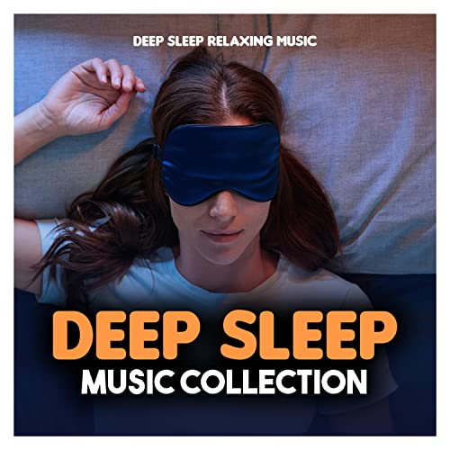 Play Deep Sleep Music Collection by Deep Sleep Relaxing Music on Amazon ...