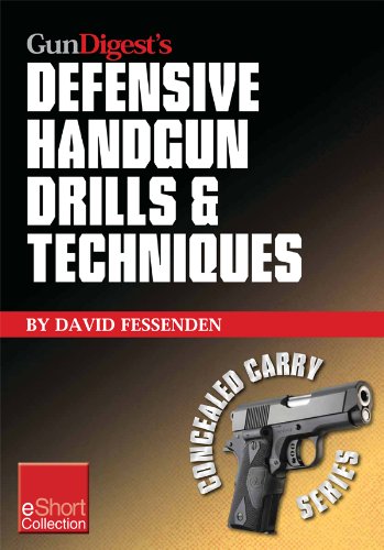 Gun Digest's Defensive Handgun Drills & Techniques Collection eShort ...