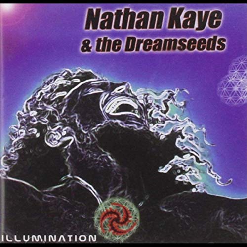 Amazon Music - Nathan Kaye & The DreamseedsのIllumination - Amazon.co.jp