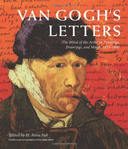 Van Gogh's Letters: The Mind of the Artist in Paintings, Drawings, and ...