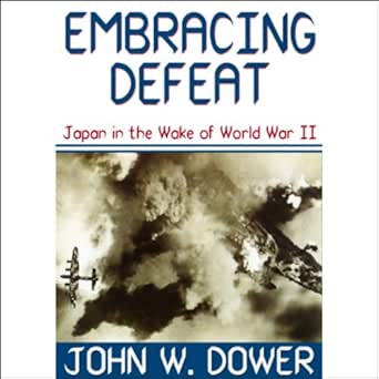 Embracing Defeat (Audio Download): John W. Dower, Edward Lewis ...