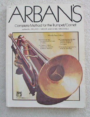 Arban's Complete Method For The Trumpet/Cornet: Edited by Willard ...