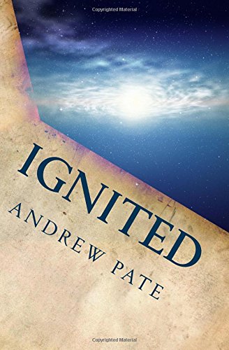 Ignited: Pate, Andrew: 9781475267501: Amazon.com: Books