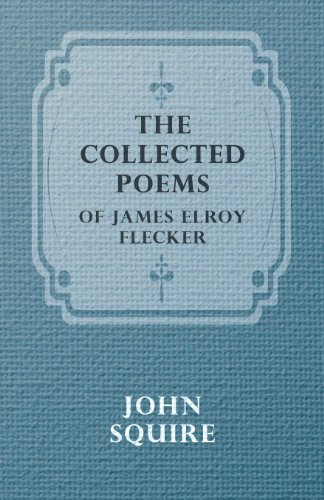 The Collected Poems of James Elroy Flecker eBook : Flecker, James Elroy ...